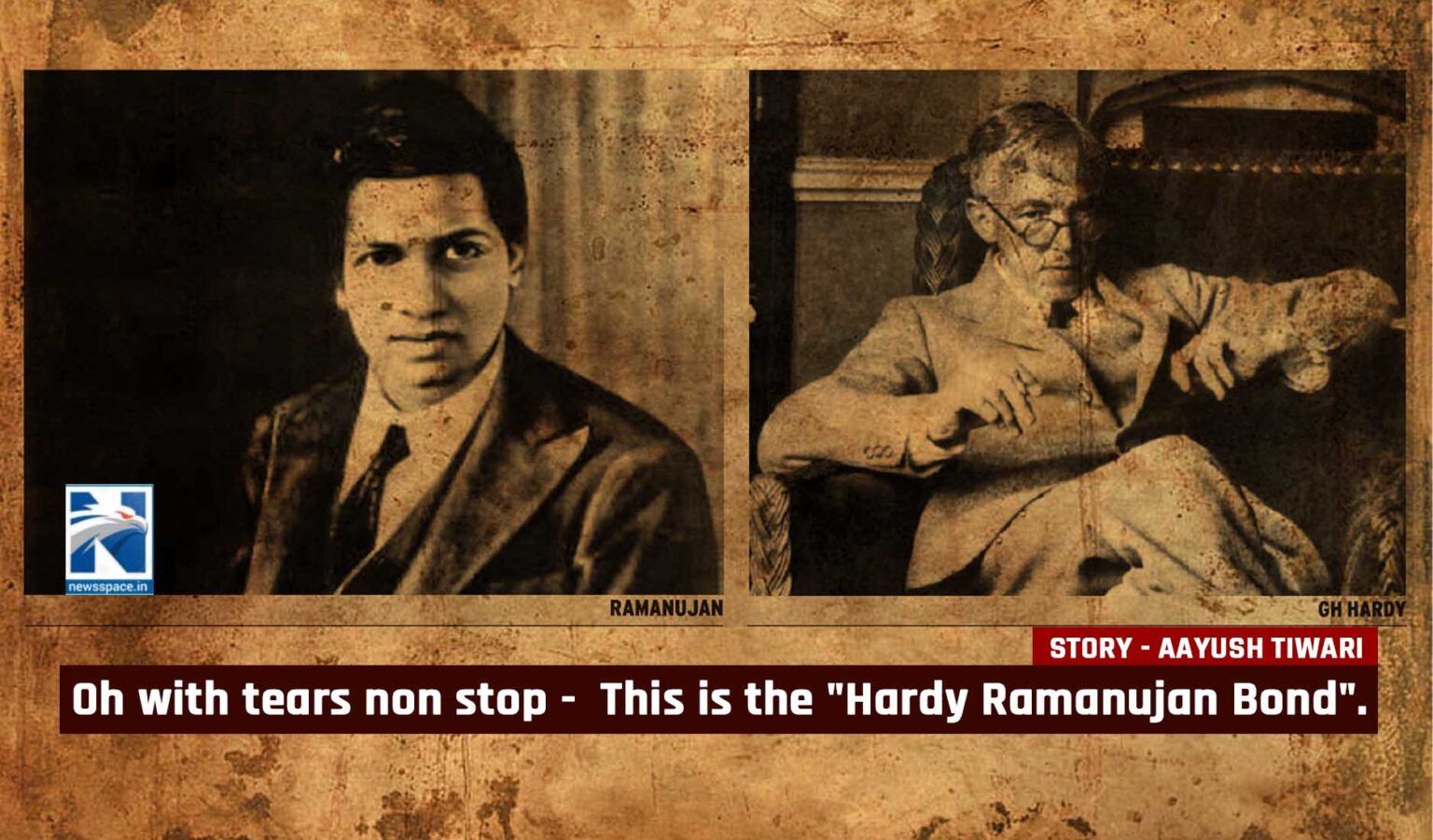 Oh with tears non stop - This is the "Hardy Ramanujan Bond". - News Space